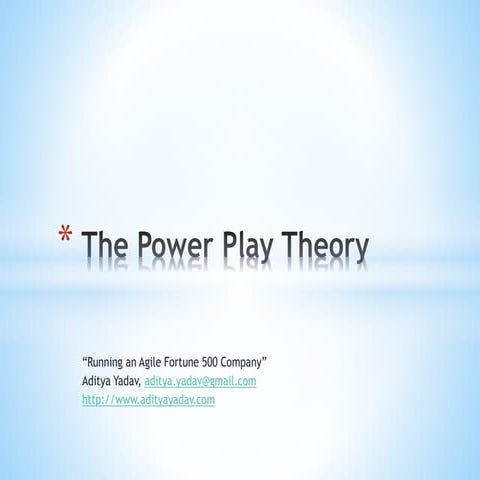 The Power Play Theory - Aditya Yadav | PPTX