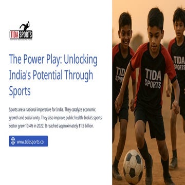 The Power Play: Unlocking India’s Potential Through Sports | PPTX