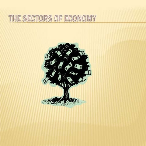 The powerpoint presentation of the sector of economy | PPTX