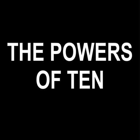 The Powers Of Ten | PPT