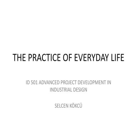 The practice of everyday life | PPTX