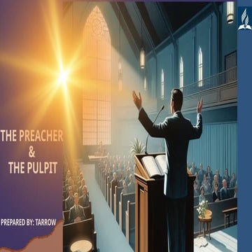THE PREACHER THE PULPIT. It addresses preachers.pptx