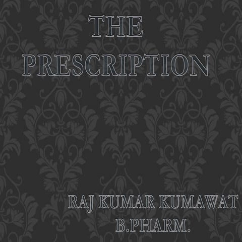 The prescription, An important topic of pharmacy, Pharmaceutics 2nd ...