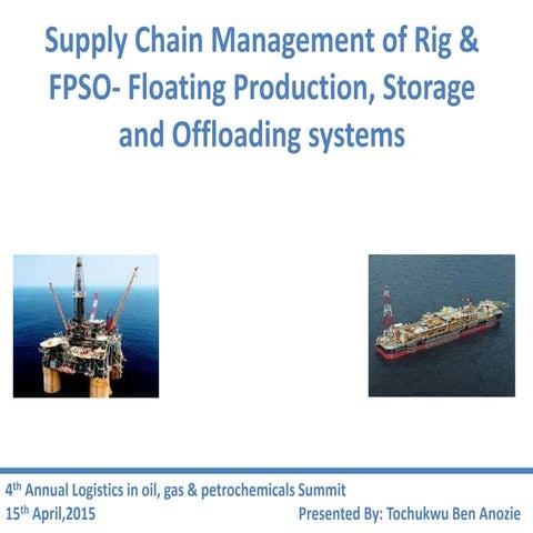 Supply chain management of rig & fpso- floating production,storage and ...
