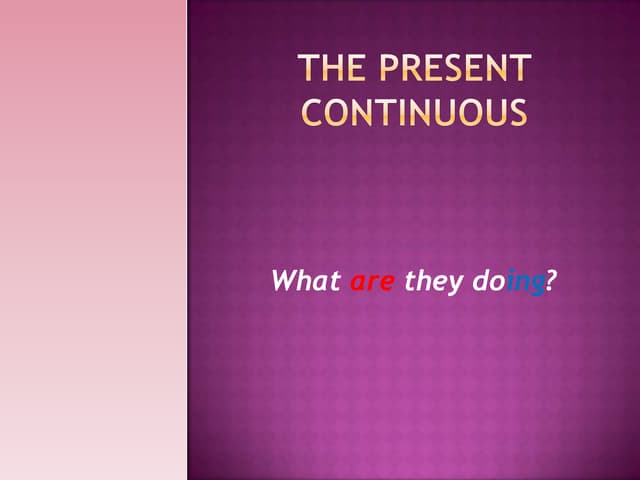 Present cont unit 7 | PPTX