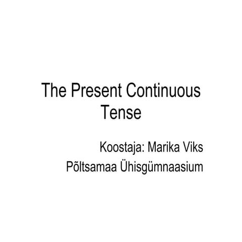The Present Continuous Tense | PPT