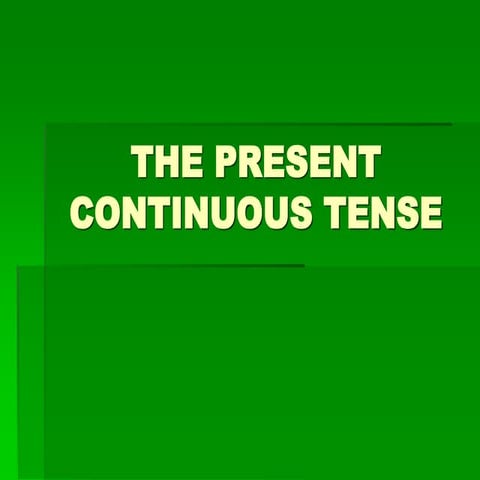 THE_PRESENT_CONTINUOUS_TENSE.ppt