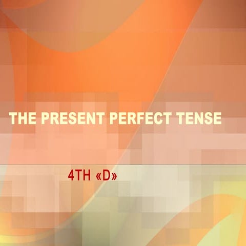 The present perfect tense4 th | PPT