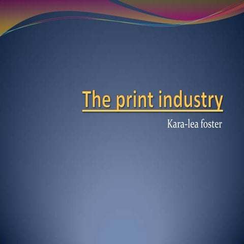 The print industry | PPTX