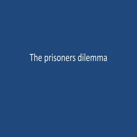The prisoners dilemma | PPTX | Crime & Harmful Acts to Individuals ...