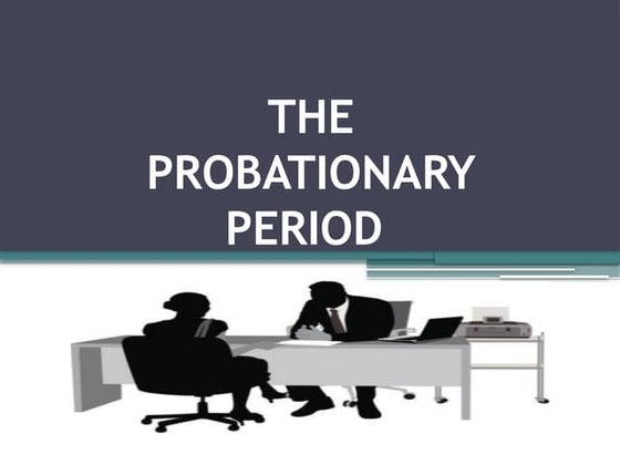 Probation and Confirmation Policy, What is Probation Period | PPTX