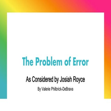 The Problem of Error - Valerie DeBrava's Final Project for Logic and ...