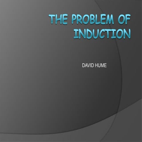The problem of induction of David Hume | PPTX