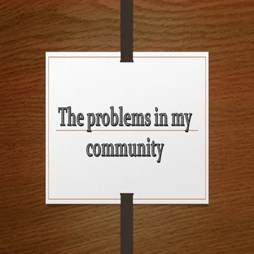 The problems in my community | PPT