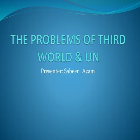 The problems of third world & un | PPT