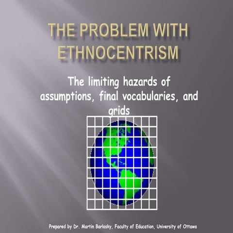 The problem with ethnocentrism | PPTX