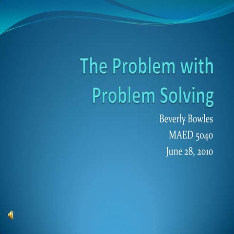 The problem with problem solving | PPTX