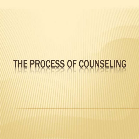 The process of counseling | PPTX