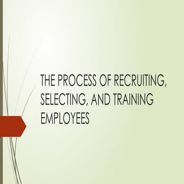 THE PROCESS OF RECRUITING, SELECTING, AND.pptx