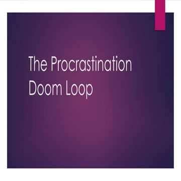 The procrastination doom loop | PPTX
