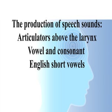 The production of speech sounds lecture.pptx