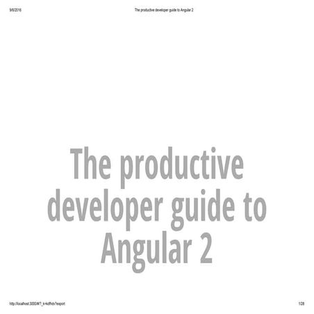 The productive developer guide to Angular 2 | PPT