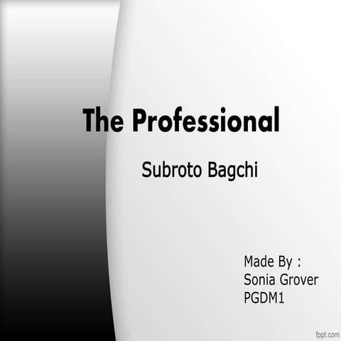 The professional -Sonia Grover | PPTX