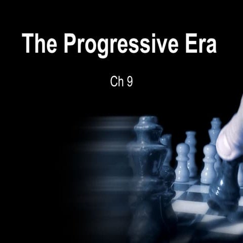 The progressive era powerpoint on the progressive era | PPT | Free Download