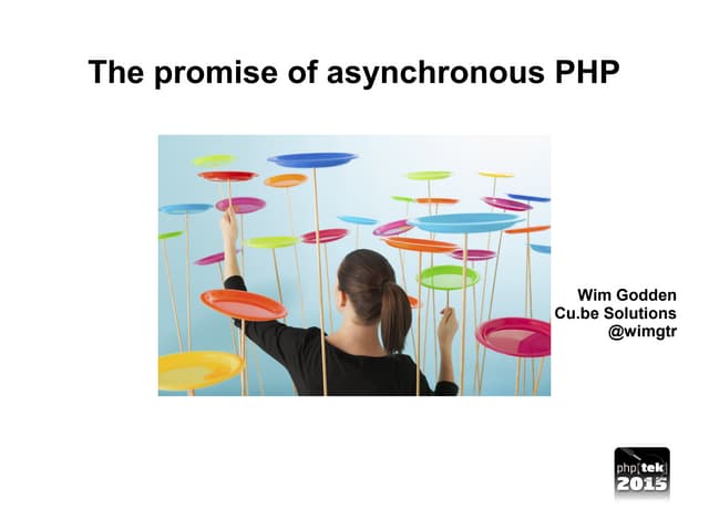 The Promise Of Asynchronous Php Ppt 5883