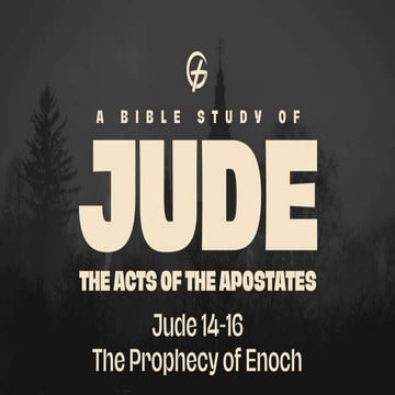 The Prophecy of Enoch in Jude 14-16_.pptx