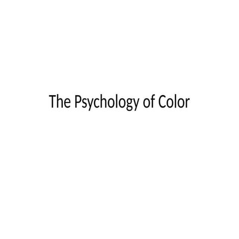 The Psychology of Color and how color affects our psychology .pptx