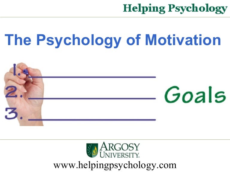 The Psychology of Motivation