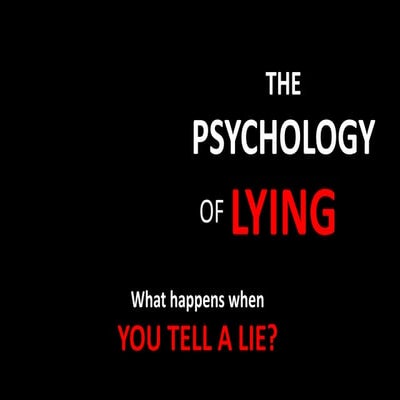 THE PSYCHOLOY OF LYING | PPTX