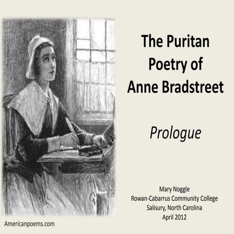 The puritan poetry of anne bradstreet prologue | PPTX
