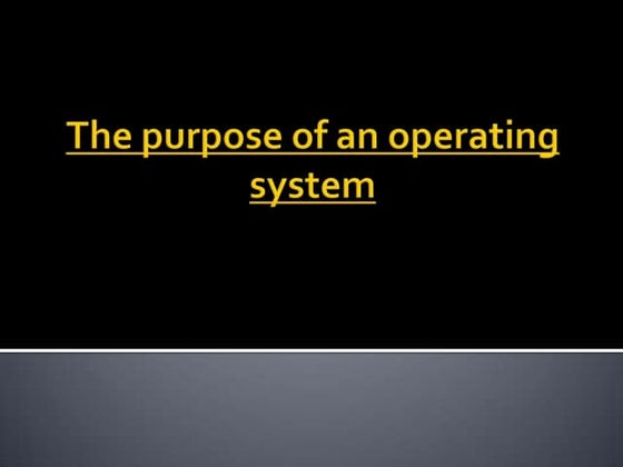 Purpose of os | PPT