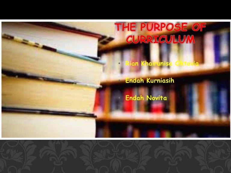 The Purpose Of Curriculum the-purpose-of-curriculum