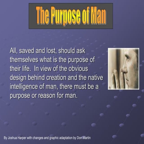 The Purpose of Man.ppt The responsibilities of man | PPT