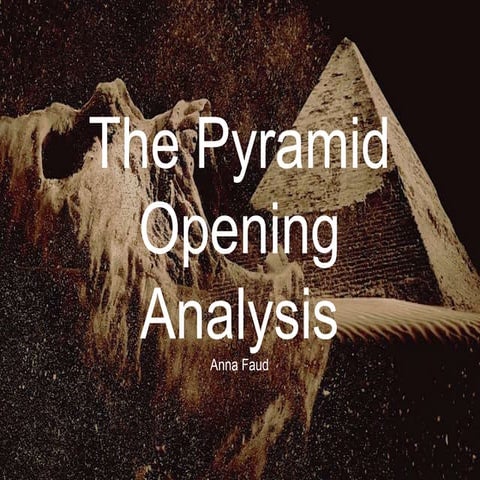 The Pyramid Opening Analysis | PPT