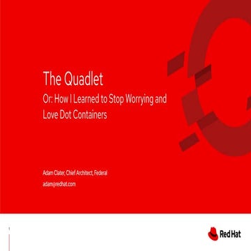 The Quadlet or: How I Learned to Stop Worrying and Love Dot Containers ...