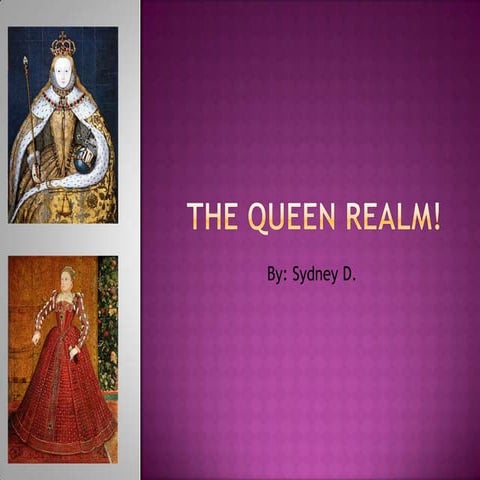 The queen realm! sydney | PPT