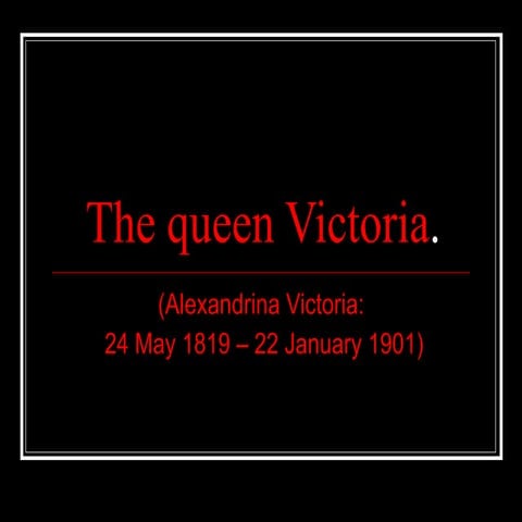 Queen Victoria. | PPT