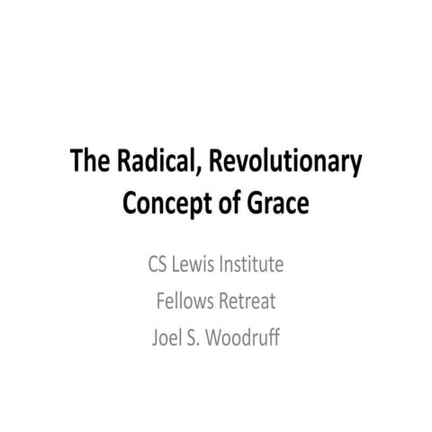 The radical, revolutionary concept of grace power point | PPTX