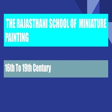 THE_RAJASTHANI_SCHOOL_OF__MINIATURE_PAINTING_PPT[1].pdf