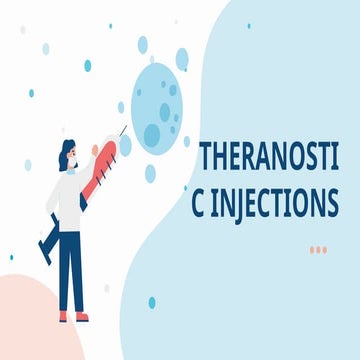 theranostic injections and its use for treatment of cancer | PPTX
