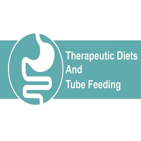 Therapeautic Diet and Tube Feeding.pptx