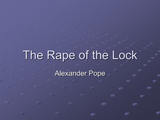 The Rape of the Lock - Alexander Pope | PPT