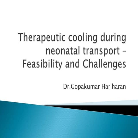 Therapeutic cooling during neonatal transport | PPTX