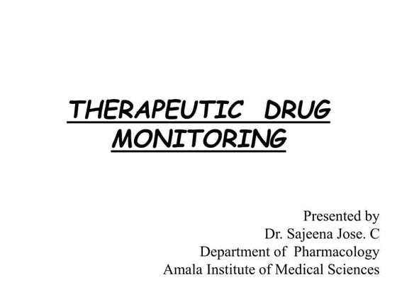 Therapeutic drug monitoring ppt | PPTX