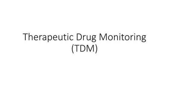 Indications for TDM, Protocol for TDM. (Clinical pharmacokinetics) | PPT