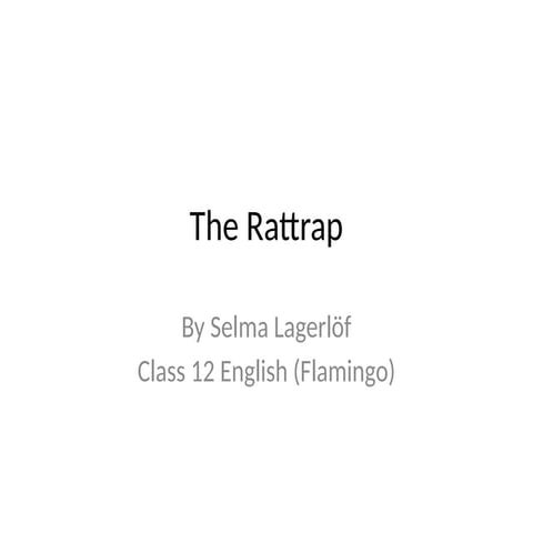 The Rattrap Class 12 Project File For ASL.pptx